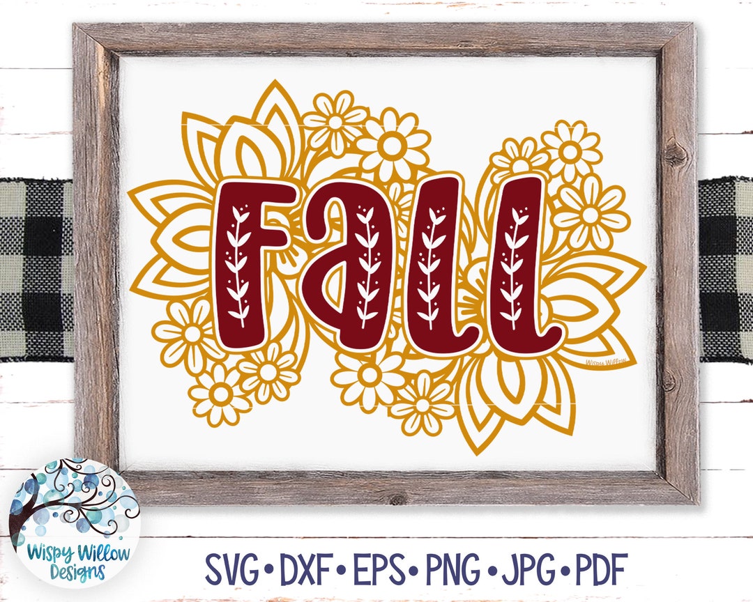Floral Fall Sign SVG, Fall With Flowers SVG, Fall Sign SVG, Fall ...