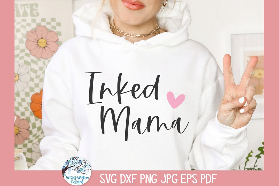 Inked Mama SVG for Cricut, Tattooed Mom Shirt Design, Mom Life Quote ...