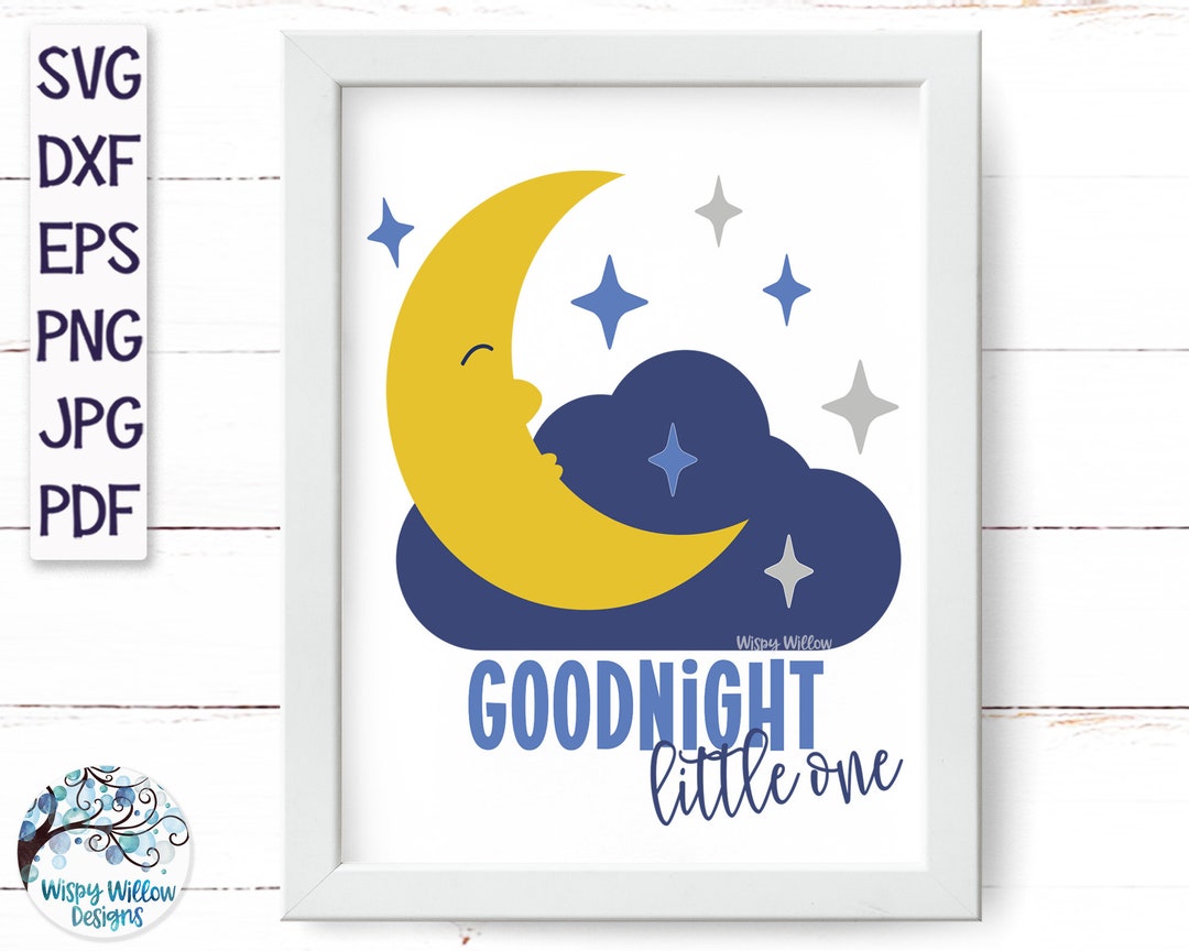 Goodnight Little One SVG, Moon Sign SVG, Nursery Sign SVG, Moon Face ...