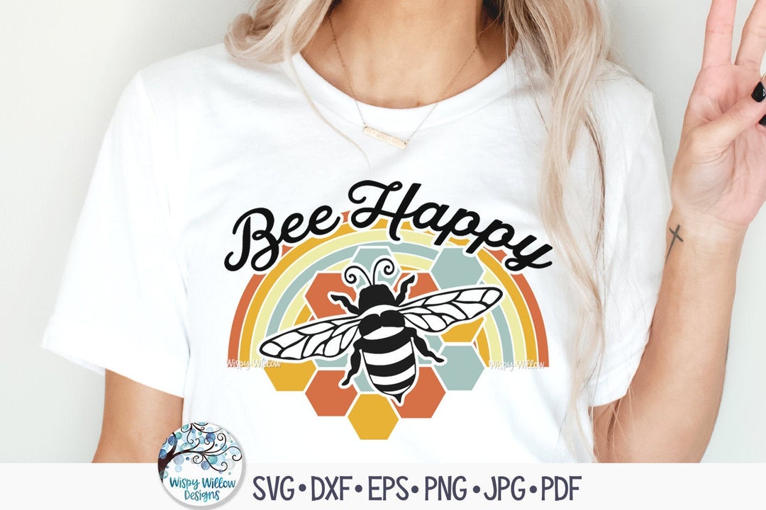 Bee Happy SVG, Retro Be Happy Svg, Vintage Bee Shirt Svg, Bees, Bee ...
