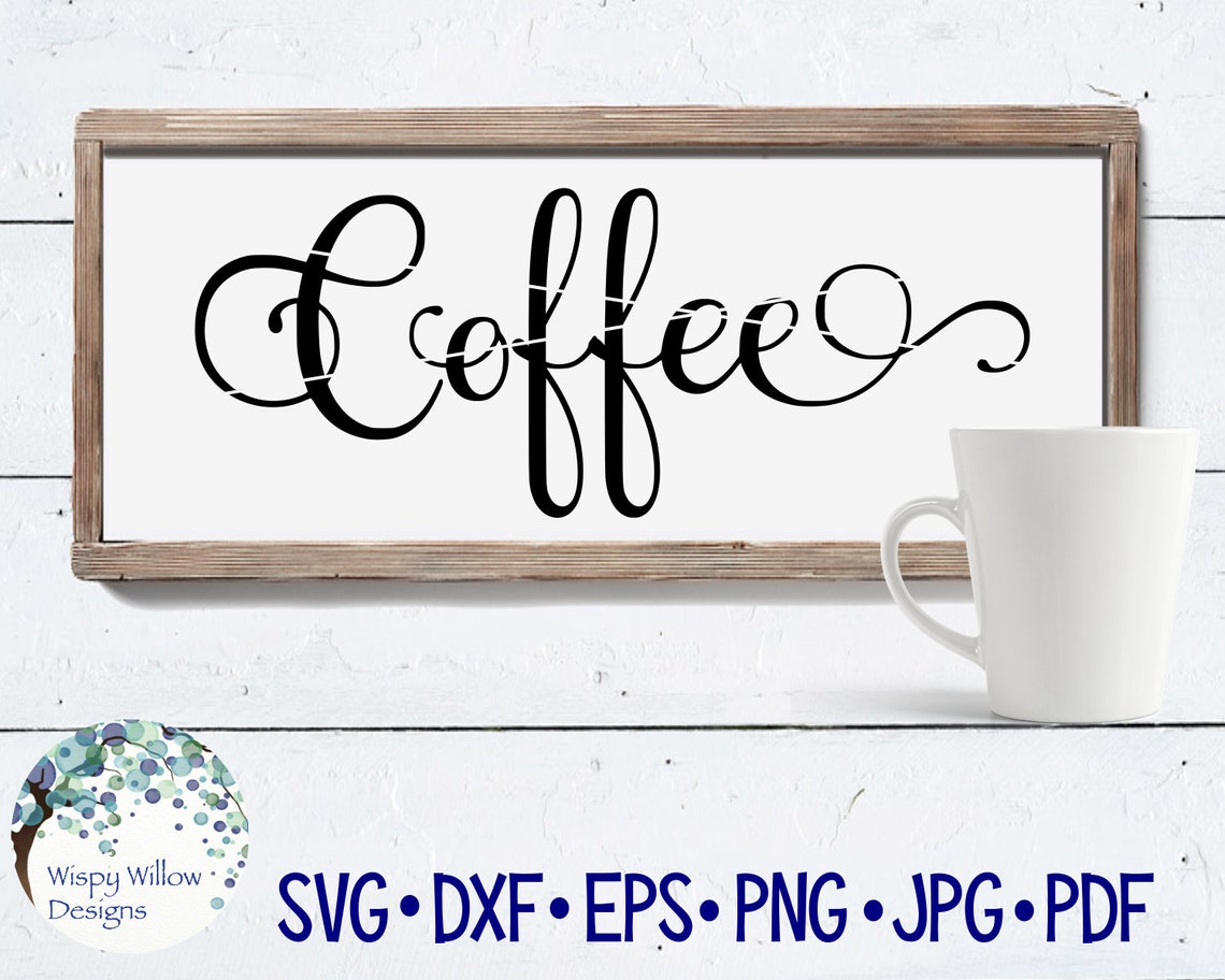 Coffee Sign SVG DXF jpg png eps png Kitchen Pantry | Etsy