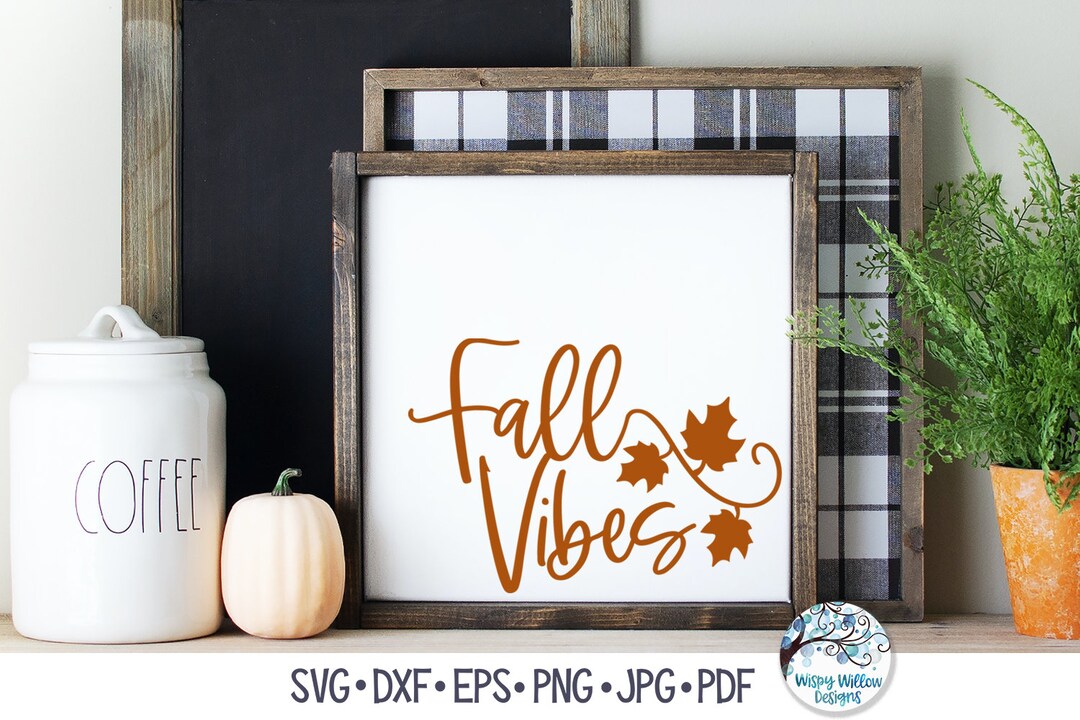 Fall Vibes SVG, Fall Sign Svg, Fall Svg, Fall Vibes Shirt Svg, Fall SVG ...