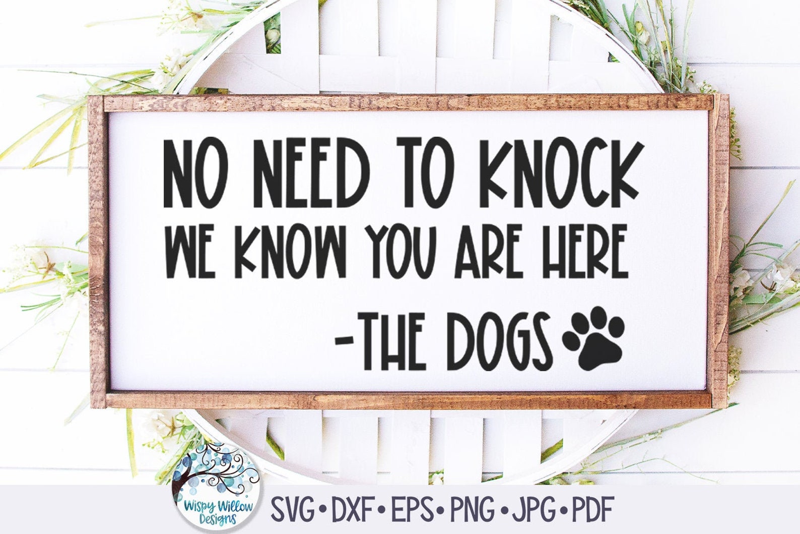No Need to Knock We Know You Are Here - the Dogs SVG, Funny Pet Sign ...