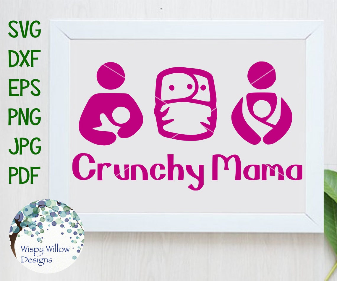 Crunchy Mama SVG DXF Jpg Png Eps Breastfeeding Cloth | Etsy