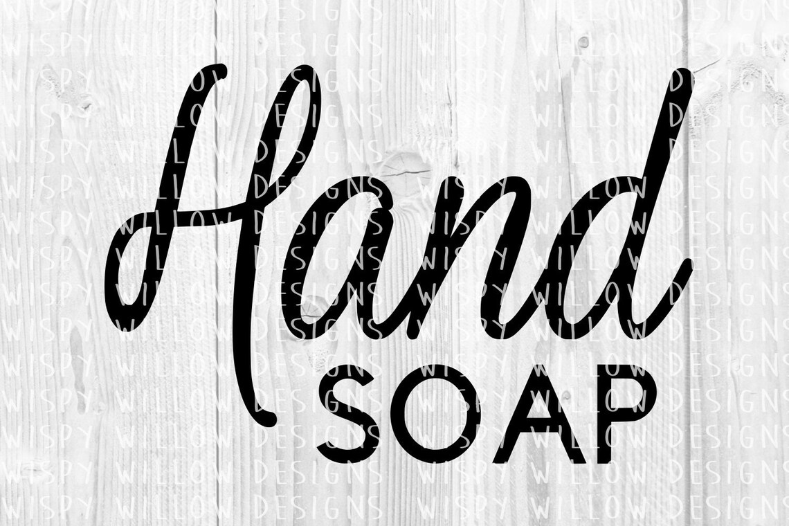 Hand Soap SVG, DXF, Jpg, Png, Eps, Soap SVG, Kitchen, Bathroom Label ...