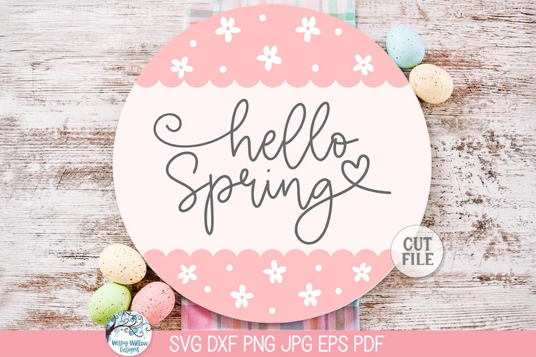 Hello Spring Round Sign SVG File for Cricut, Floral Front Door Hanger ...
