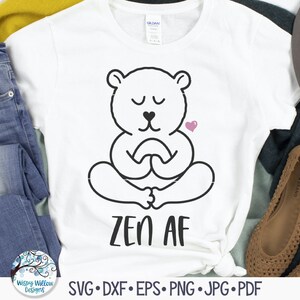 Zen AF SVG, Cute Yoga Bear SVG, Funny Meditating Bear Outline, Yoga ...