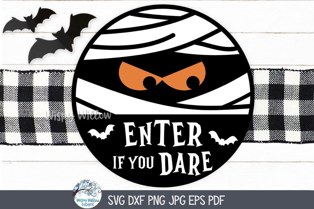 Halloween Mummy SVG for Cricut, Enter If You Dare, Spooky Funny Round ...
