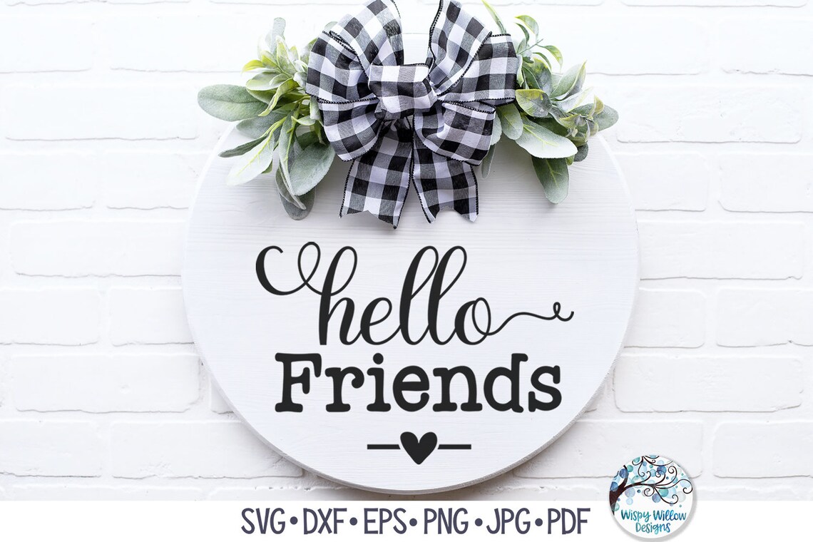Hello Friends SVG Front Door Round Sign Hello Sign Svg - Etsy