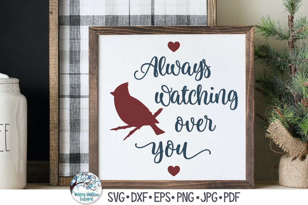 Always Watching Over You SVG, Cardinal Memorial Svg, Memorial, in ...