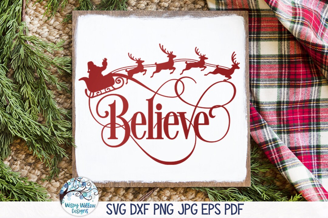 Believe Santa Claus SVG, Christmas Sign for Cricut, Christmas Believe ...