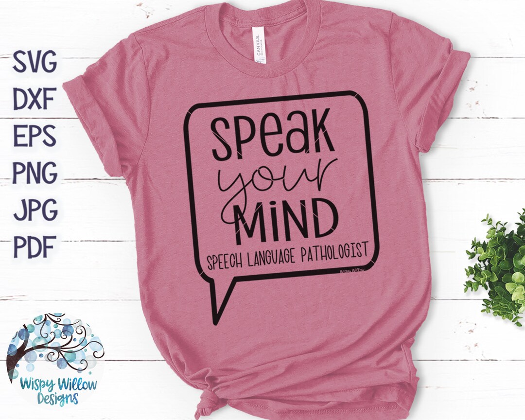 Speak Your Mind SVG, Speech Language Pathologist SVG, Speech Therapy ...