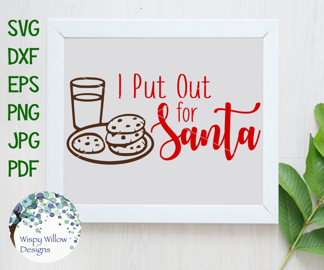 I Put Out for Santa SVG, Funny Christmas Svg, Funny Santa Svg, DXF, PNG ...