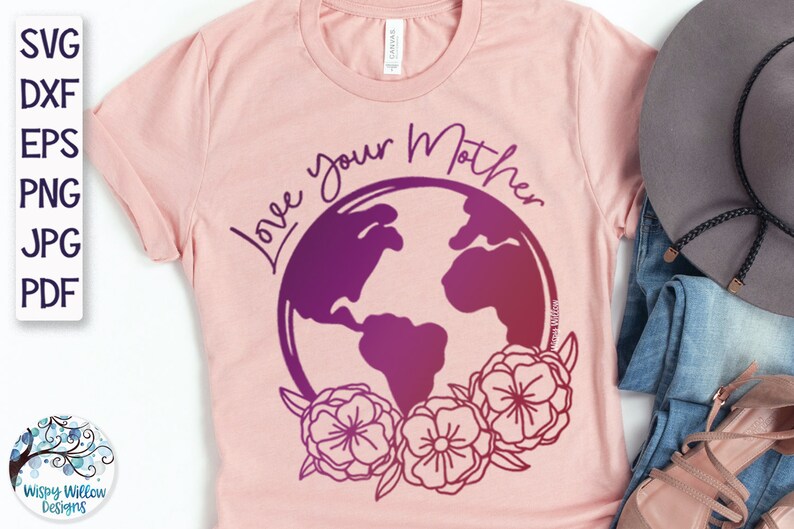 Love Your Mother Floral Earth SVG, Earth Day Svg, Earth With Flowers ...