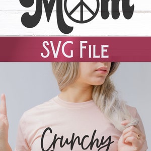 Crunchy Mom SVG, Hippie Svg, Mom Shirt Design SVG, Mom Svg, Crunchy Mom ...