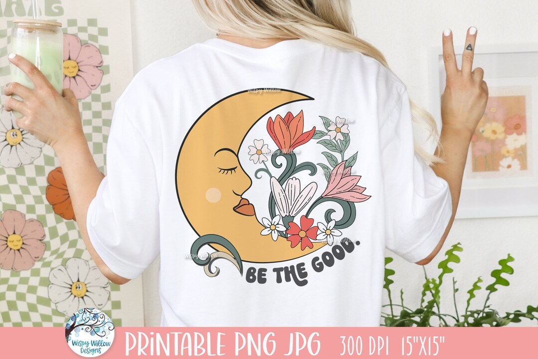 Be the Good PNG, Retro Groovy Moon Sublimation, Boho Crescent Moon With ...