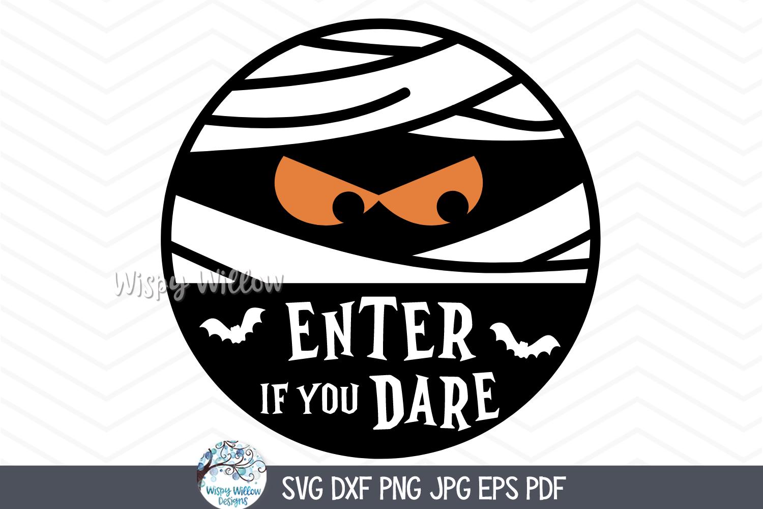 Halloween Mummy SVG for Cricut, Enter If You Dare, Spooky Funny Round ...