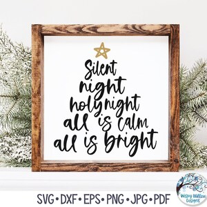 Silent Night Holy Night All is Calm All is Bright SVG for Cricut ...