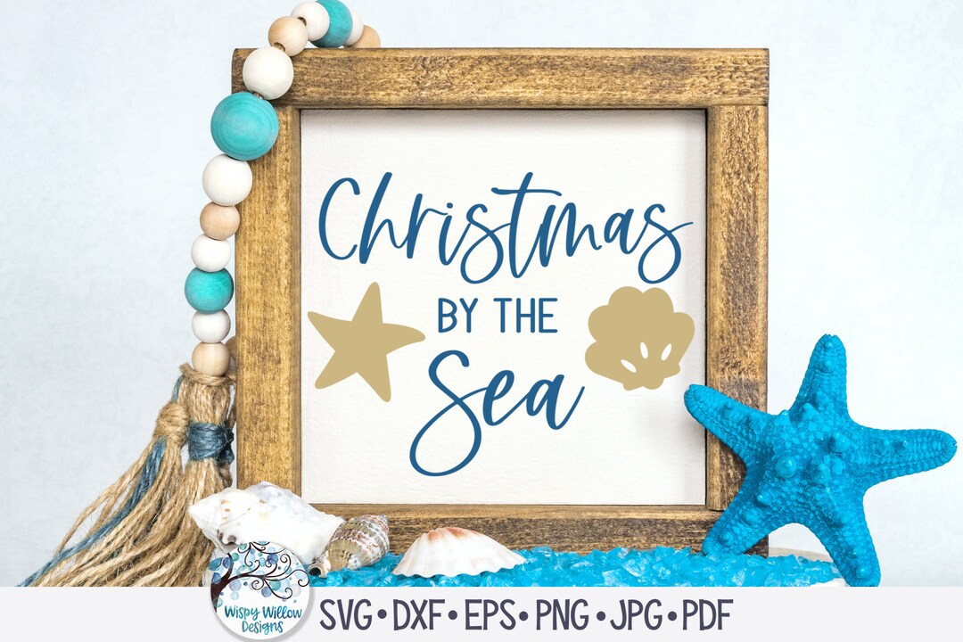 Christmas by the Sea SVG, Beach Christmas Sign SVG, Nautical Christmas ...
