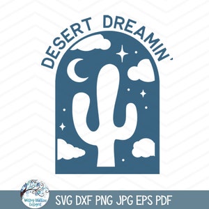 Desert Dreamin SVG for Cricut, Night Sky Cactus, Magical Celestial Moon ...