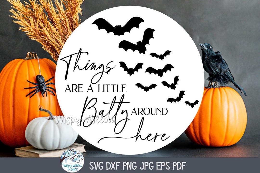 Things Are A Little Batty Around Here SVG for Cricut, Funny Halloween ...