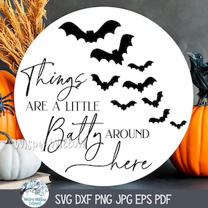 Things Are A Little Batty Around Here SVG for Cricut, Funny Halloween ...