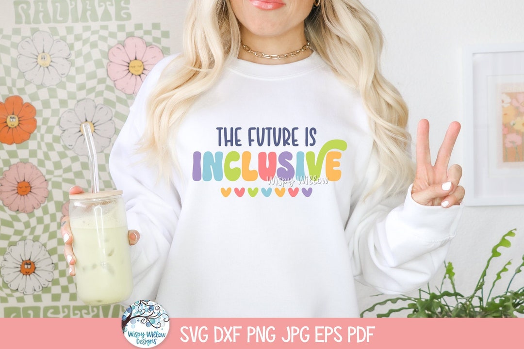 The Future is Inclusive SVG for Cricut, LGBTQ Awareness PNG, Gay Pride ...
