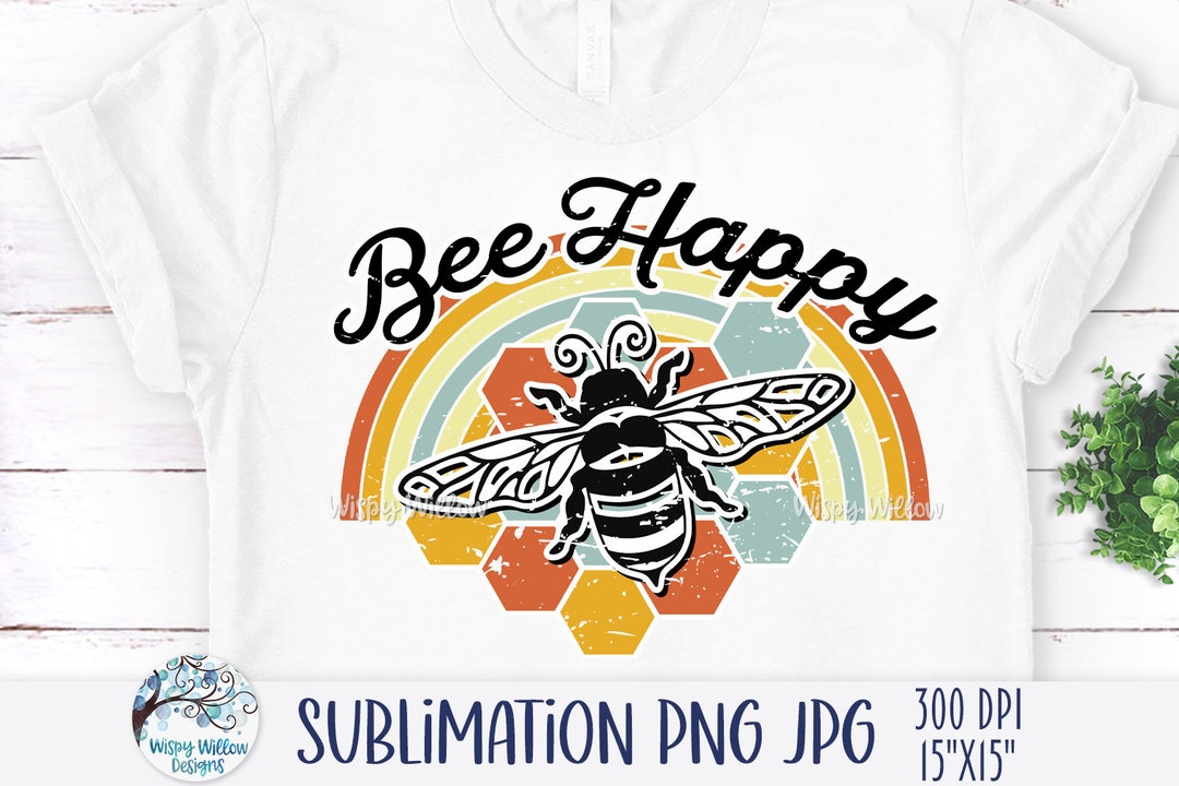 Bee Happy PNG, Retro Bumble Bee Sublimation PNG, Be Happy Printable ...
