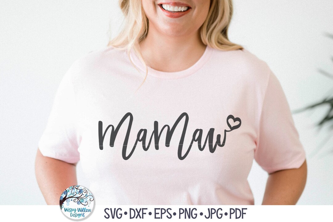 Mamaw SVG, Grandmother Shirt Design SVG, Mother's Day Gift PNG, Vinyl ...