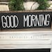Good Morning Sign / Farmhouse Wall Decor / Bathroom Sign / Kitchen Sign ...