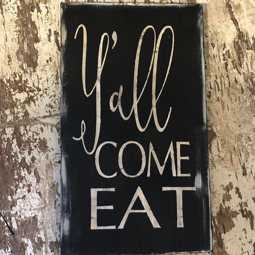 Yall Come Eat Sign / Farmhouse Sign / Kitchen Sign / Rustic - Etsy
