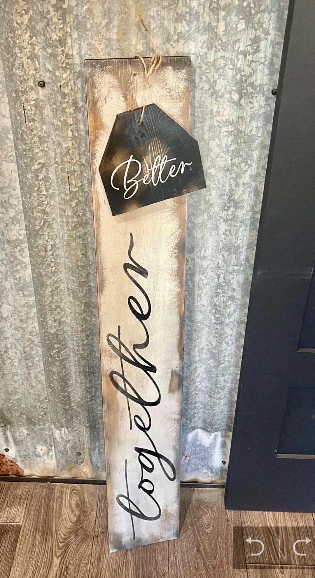 Ready to Ship / Wood Sign / Better Together Sign / Rustic Painted Sign ...
