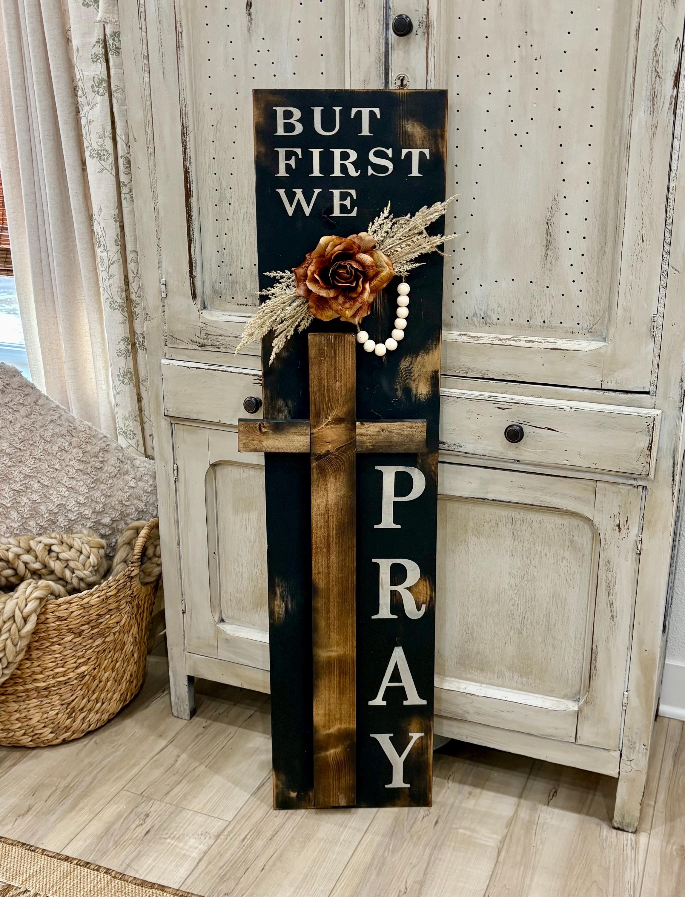 Hand Painted 'but First We Pray' Wood Sign - Farmhouse Religious Decor ...