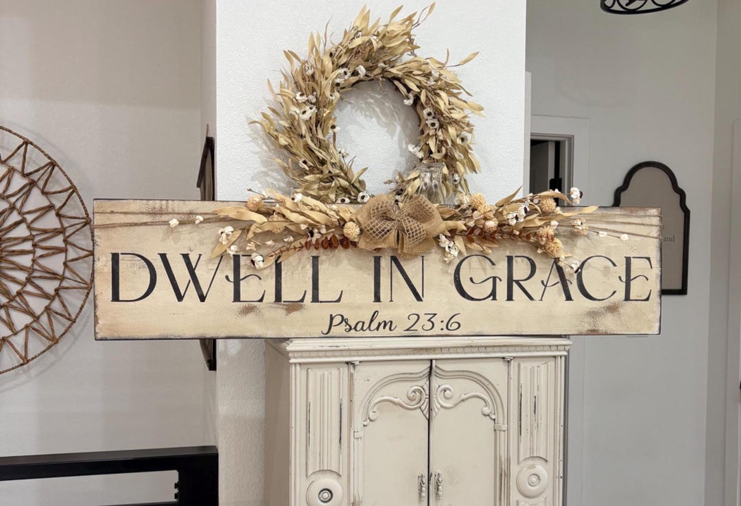 Cream Rustic Dwell in Grace Sign / Religious Wall Decor / Scripture ...