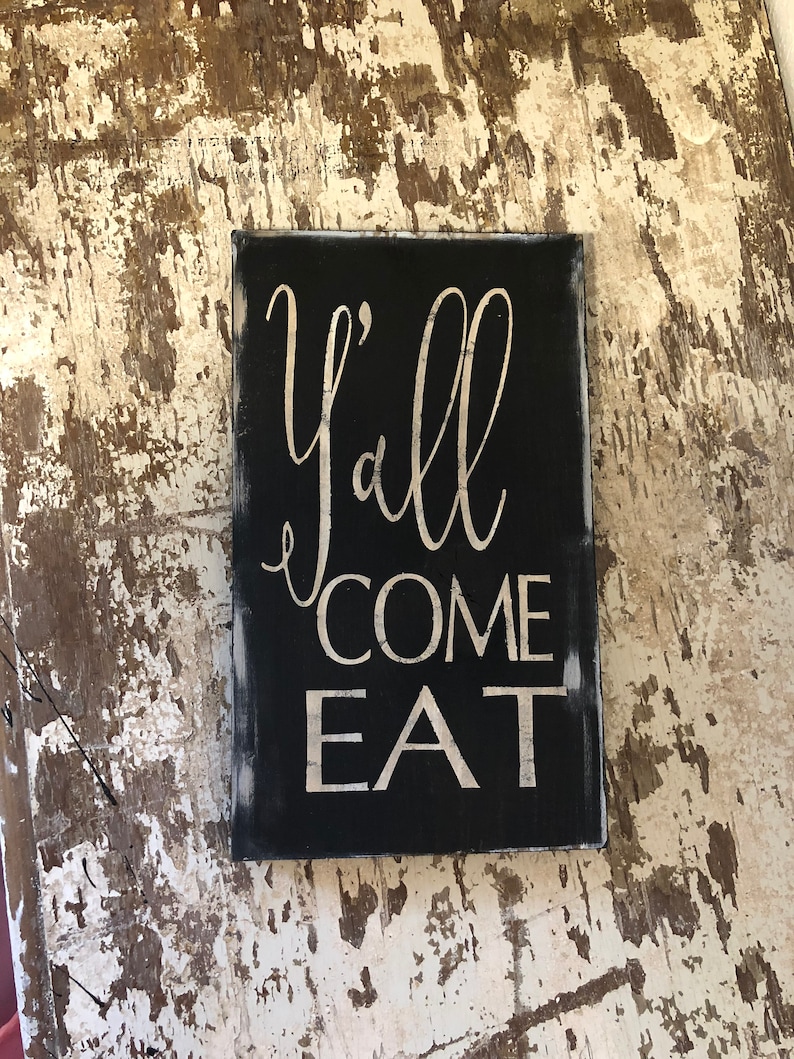 Yall come eat sign / farmhouse sign / kitchen sign / rustic | Etsy