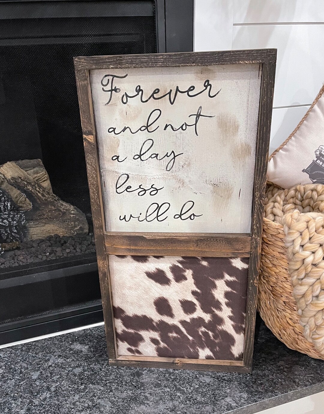 Forever and Not a Day Less Sign / Cow Sign / Cow Decor / Cowhide Sign ...