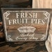 Fresh Pies Sign/ Fresh Bakery Sign / Baking Sign / Fresh Fruit - Etsy