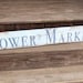 Flower Market Sign / 4 Ft / Farmhouse Country Sign / French Decor ...