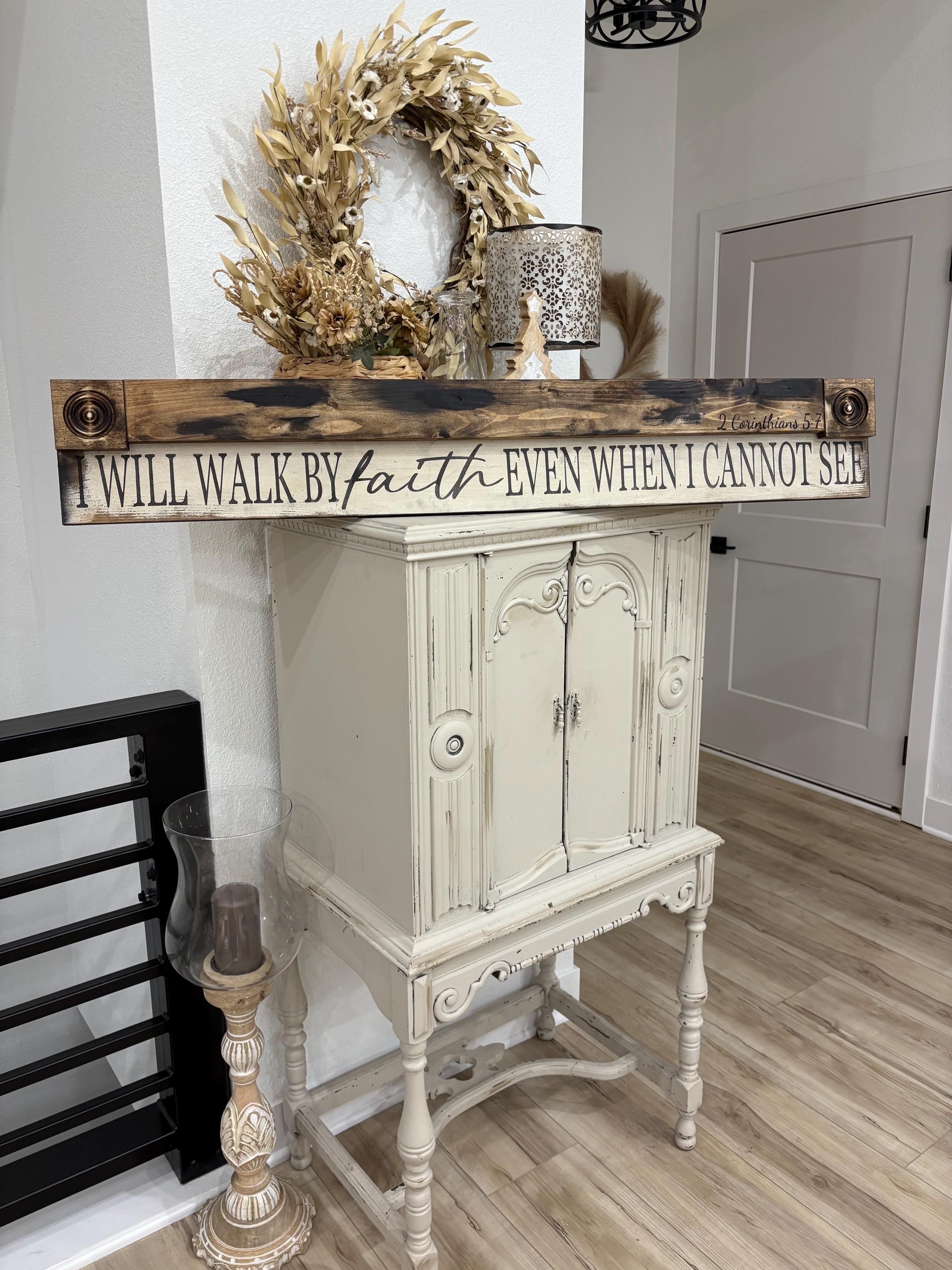 I Will Walk by Faith Even When I Cannot See Sign / Unique Hand Painted ...