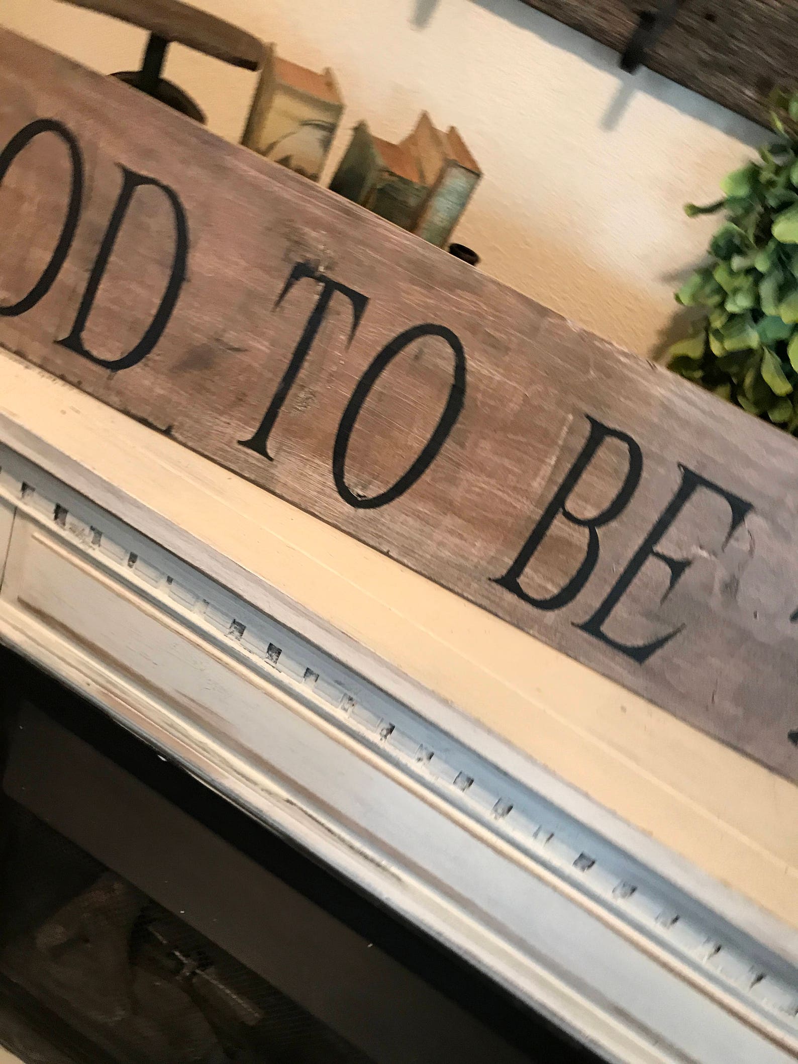 Good to Be Home Sign / Large 4 Ft Sign / Distressed Sign / - Etsy