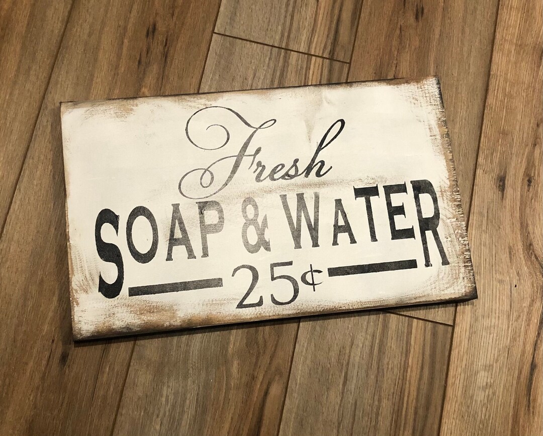 Fresh Soap and Water Sign / Farmhouse Bathroom Sign / Rustic Soap and ...