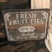 Fresh Pies Sign/ Fresh Bakery Sign / Baking Sign / Fresh Fruit - Etsy