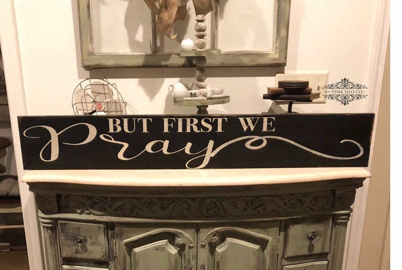 Distressed Prayer Sign / but First We Pray Sign / Farmhouse | Etsy
