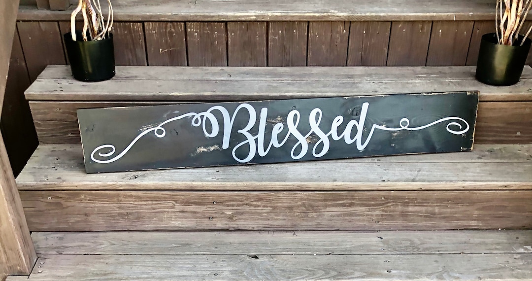 Blessed Sign /distressed / Farmhouse / Large Distressed Sign ...