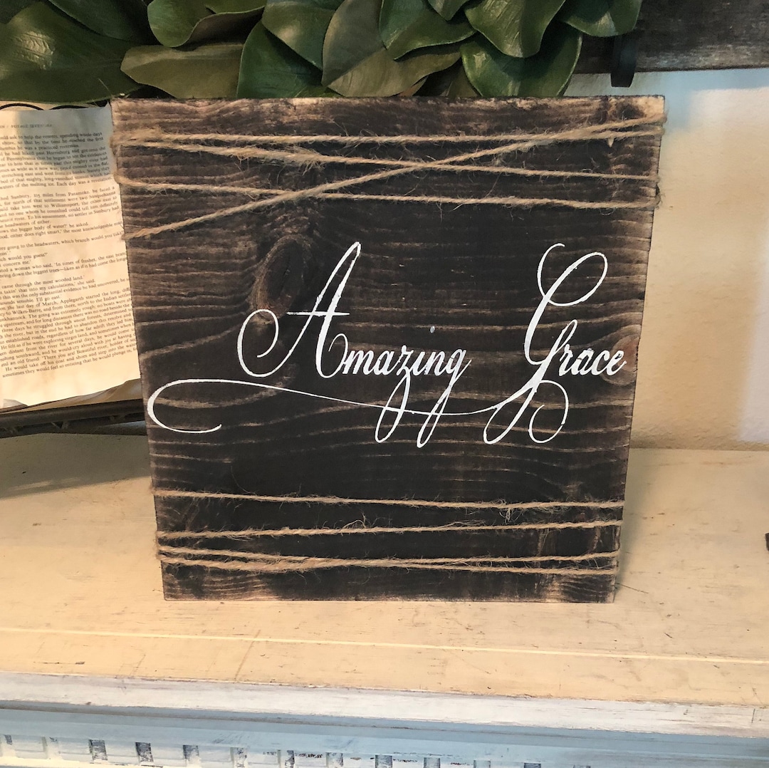 Amazing Grace Sign / Rustic Sign With Twine / Farmhouse Sign / Song ...
