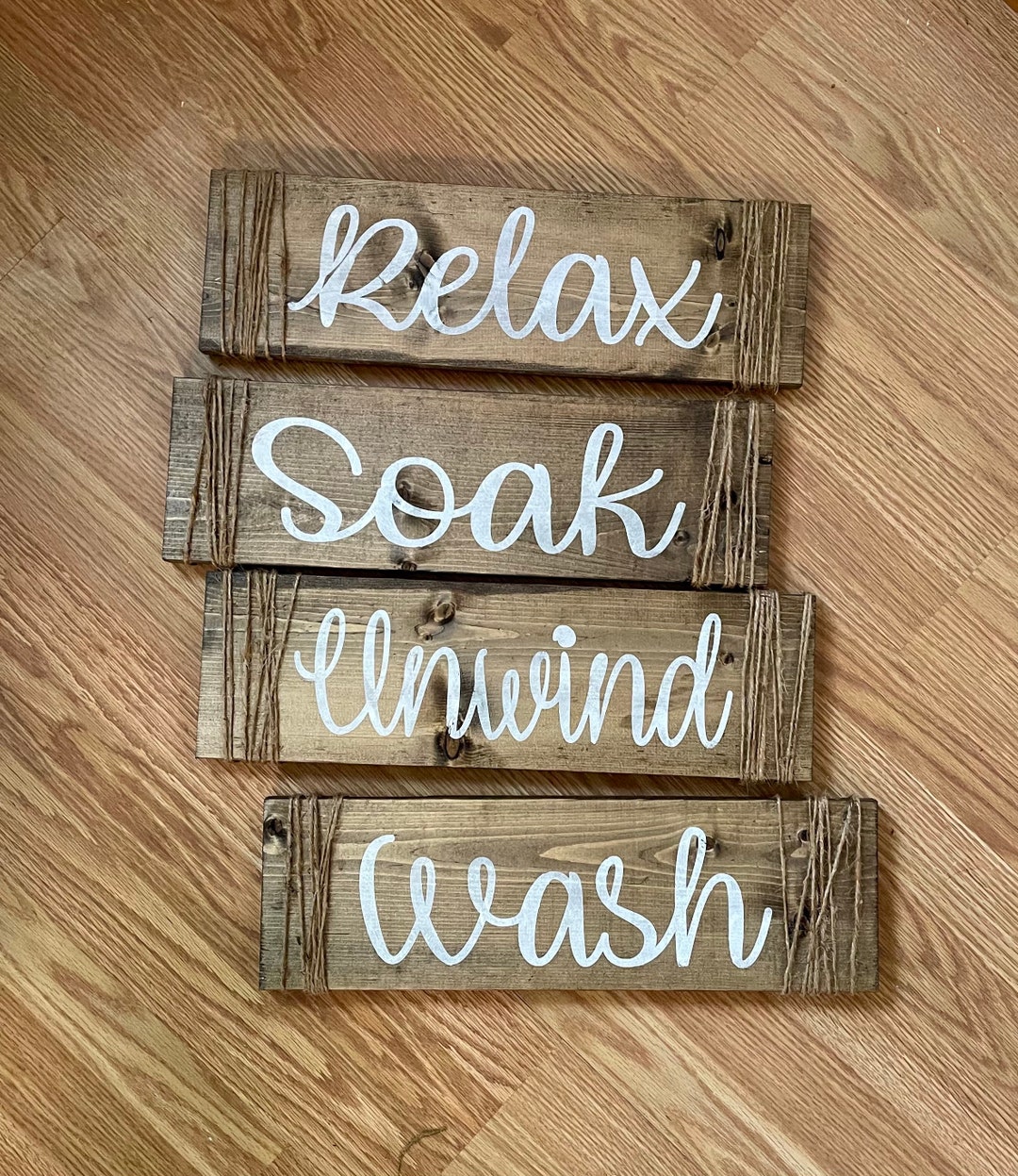 Set of 4 Wash Soak Relax Unwind Signs / 18” X 5.5” / Bathroom Signs ...