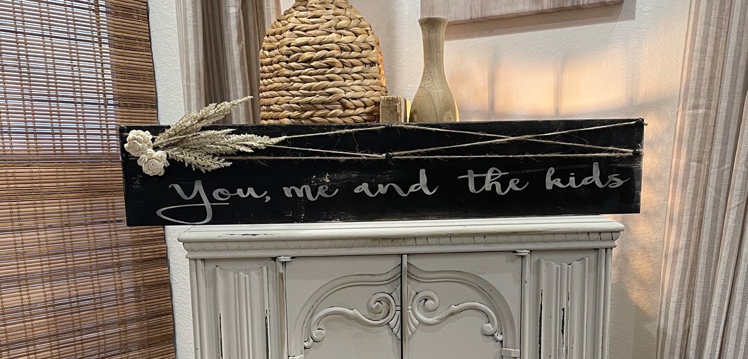 You, Me and the Kids Sign / Rustic Sign / Farmhouse Sign / Family Sign ...