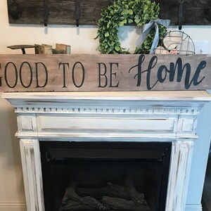 Good to Be Home Sign / Large 4 Ft Sign / Distressed Sign / Hand Painted ...
