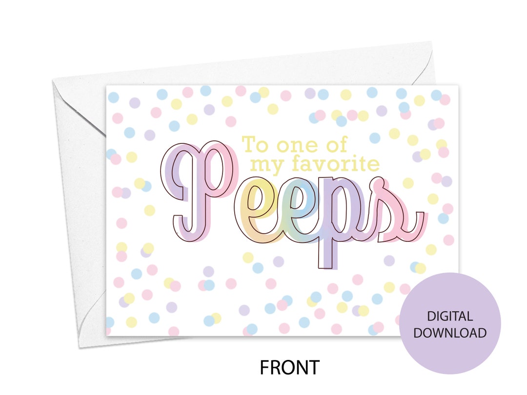 DIGITAL DOWNLOAD Greeting Card - to One of My Favorite Peeps/greeting ...