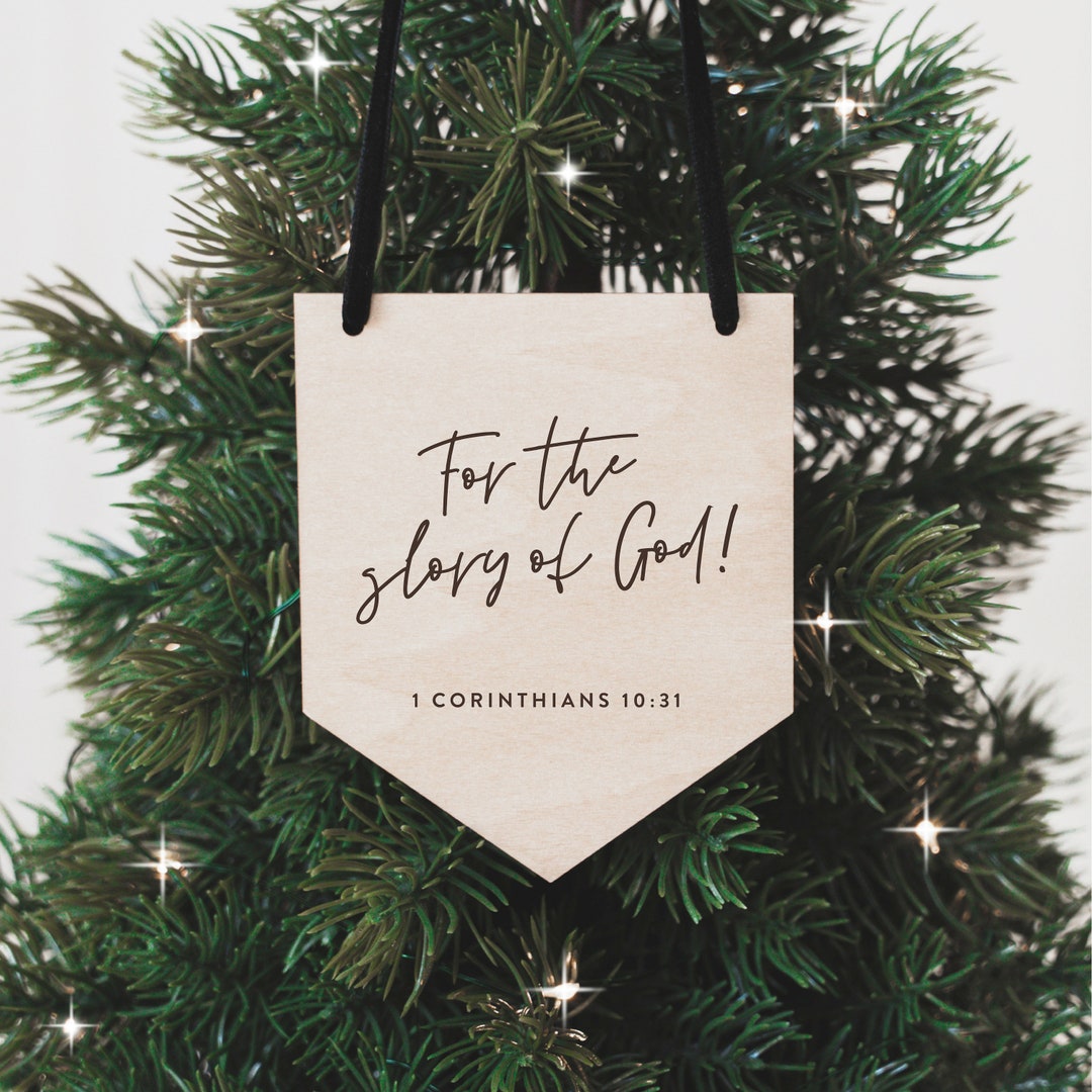 For the Glory of God • 1 Corinthians 10:31 Christmas Ornament • Bible ...